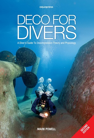 Deco for Divers: A Divers Guide to Decompression Theory and Physiology ...